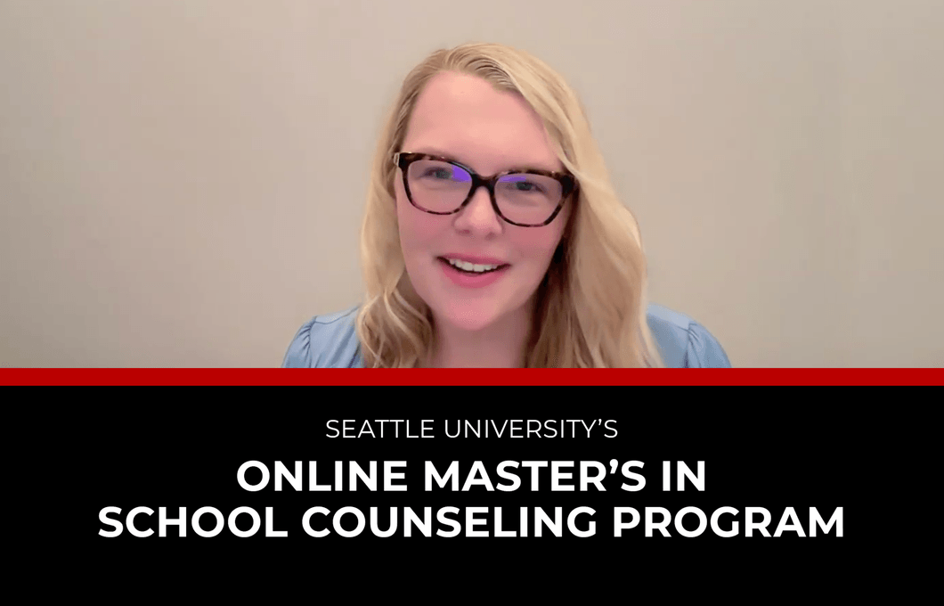School Counseling, Online, MAEd | All Programs | Academics | Seattle ...