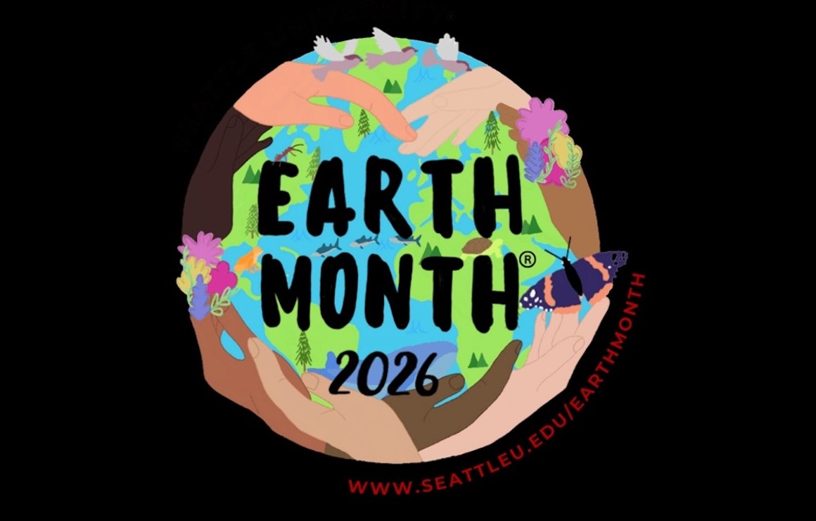 Honoring Earth Month | 2026 | News & Stories | Seattle University